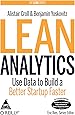Buy Lean Analytics: Use Data to Build A Better Startup Faster Book Online at Low Prices in India ...