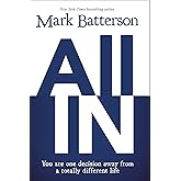 All In: You Are One Decision Away From a Totally Different Life ...