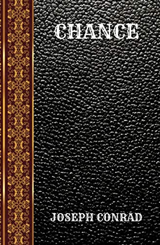 Amazon.com: CHANCE: BY JOSEPH CONRAD (CLASSIC BOOKS): 9781099217739 ...