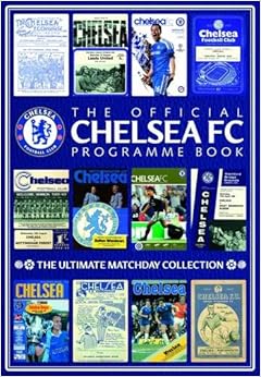 The Official Chelsea FC Programme Book: Amazon.co.uk: Chelsea F.C ...