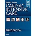 Cardiac Intensive Care: Brown MD, David L.: 9780323529938: Amazon.com ...