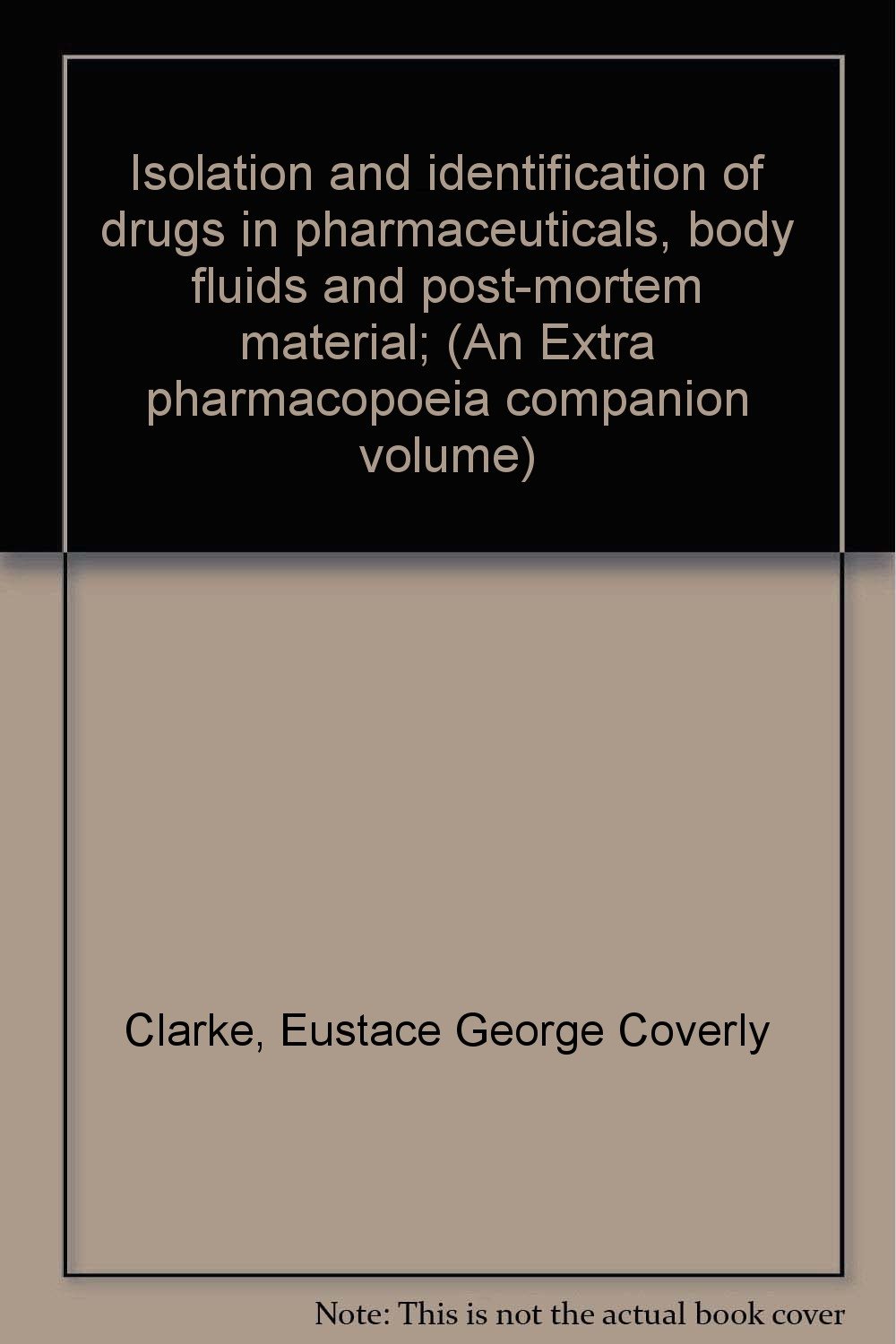 Clarke S Isolation And Identification Of Drugs - mamagugu
