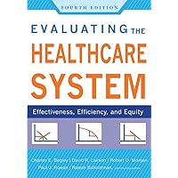 Evaluating the Healthcare System: Effectiveness, Efficiency, and Equity, Fourth Edition (Aupha ...