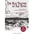 The Mad Trapper of Rat River: A True Story of Canada's Biggest Manhunt ...