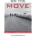 Amazon.com: On the Move: Mobility in the Modern Western World ...
