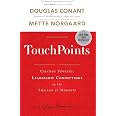TouchPoints: Creating Powerful Leadership Connections in the Smallest ...