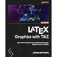 Amazon.com: LaTeX Graphics with TikZ: A practitioner's guide to drawing 2D and 3D images ...