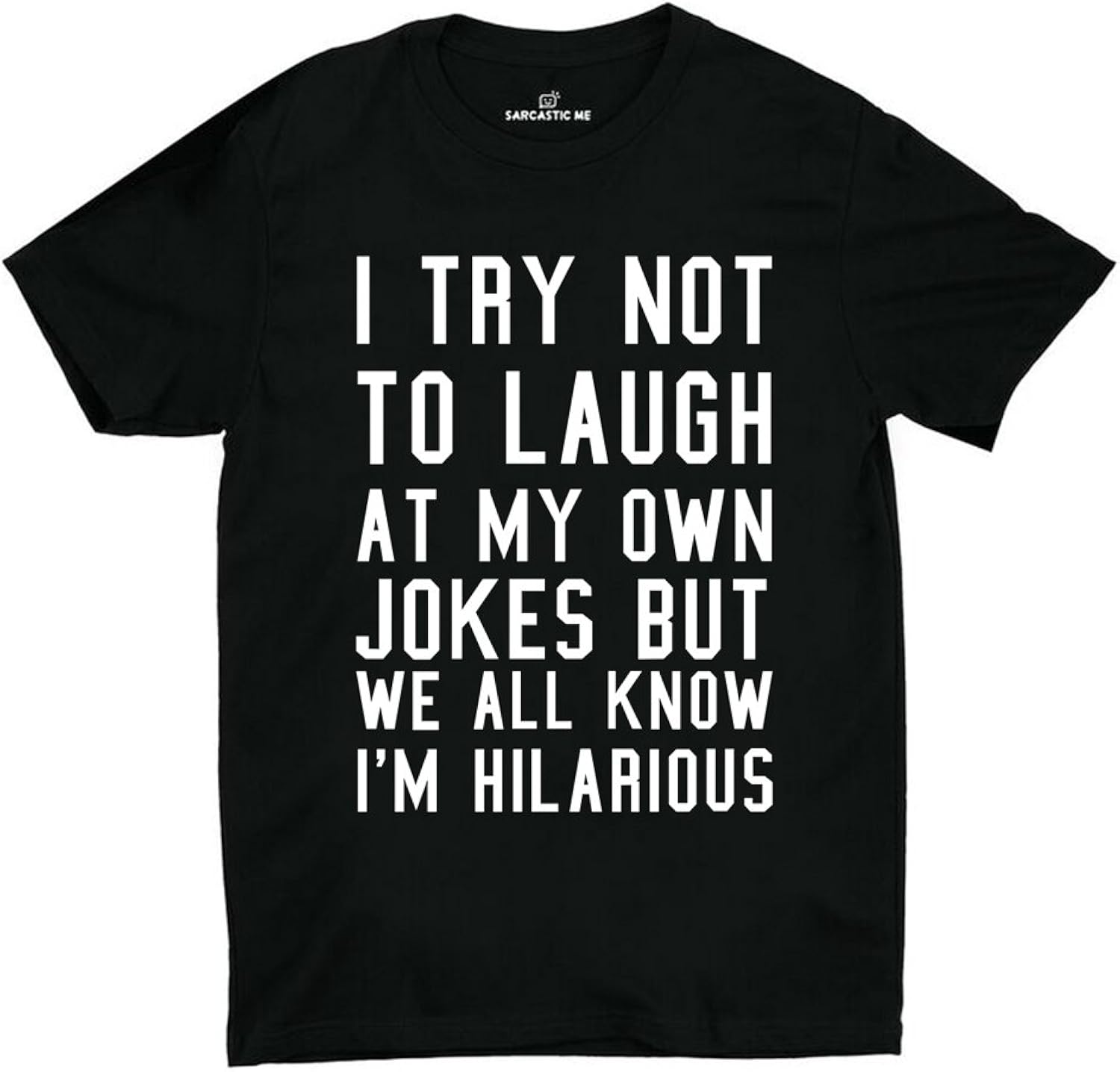 Amazon.com: I Try Not To Laugh At My Own Jokes But We All Know I'm ...