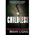 Childless (American Tragedy in Trilogy): Brian J. Gail: 9781937155315 ...