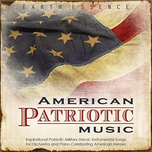 American Patriotic Music: Inspirational Patriotic Military Heroic ...