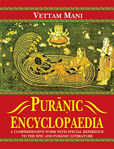 Puranic Encyclopaedia: A Comprehensive work with Special Reference to ...