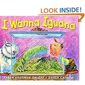 I Wanna Iguana: Karen Kaufman Orloff, David Catrow: 9780399237171 ...