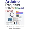 Amazon.com: Arduino Projects with Tinkercad | Part 2: Design & program advanced Arduino-based ...