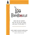 The Big Bamboozle: How We Are Conned Out of the Life We Want: Huber ...