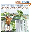 Amazon.com: If Jesus Came to My House (9780060839420): Joan G. Thomas ...