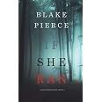 If She Ran (A Kate Wise Mystery—Book 3): Pierce, Blake: 9781640297005 ...
