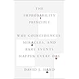 The Improbability Principle: Why Coincidences, Miracles, and Rare ...