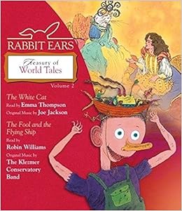 Rabbit Ears Treasury of World Tales: Volume Two: The White Cat, Fool ...