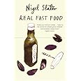 Real Fast Food: 350 Recipes Ready-to-Eat in 30 Minutes: Nigel Slater ...
