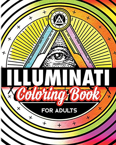 Illuminati Coloring Book For Adults: Stress Relieving Rituals Of ...