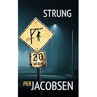 Amazon.com: Strung (Strung Trilogy): 9788797329436: Jacobsen, Per: Books