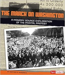 The March on Washington: A Primary Source Exploration of the Pivotal ...