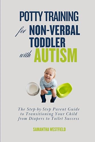 Potty Training for Non-Verbal Toddler with Autism: The Step-by-Step ...
