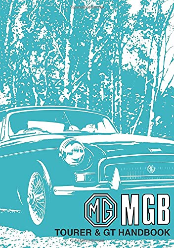 MG MGB Tourer & GT Handbook: AKD7598: MG Cars Ltd, Books: 9781869826727 ...