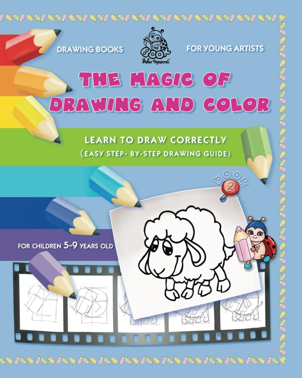 Mua THE MAGIC OF DRAWING AND COLOR FOR YOUNG ARTISTS: LEARN TO DRAW CORRECTLY (EASY STEP-BY-STEP ...