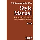 GPO Style Manual: An official guide to the form and style of federal ...