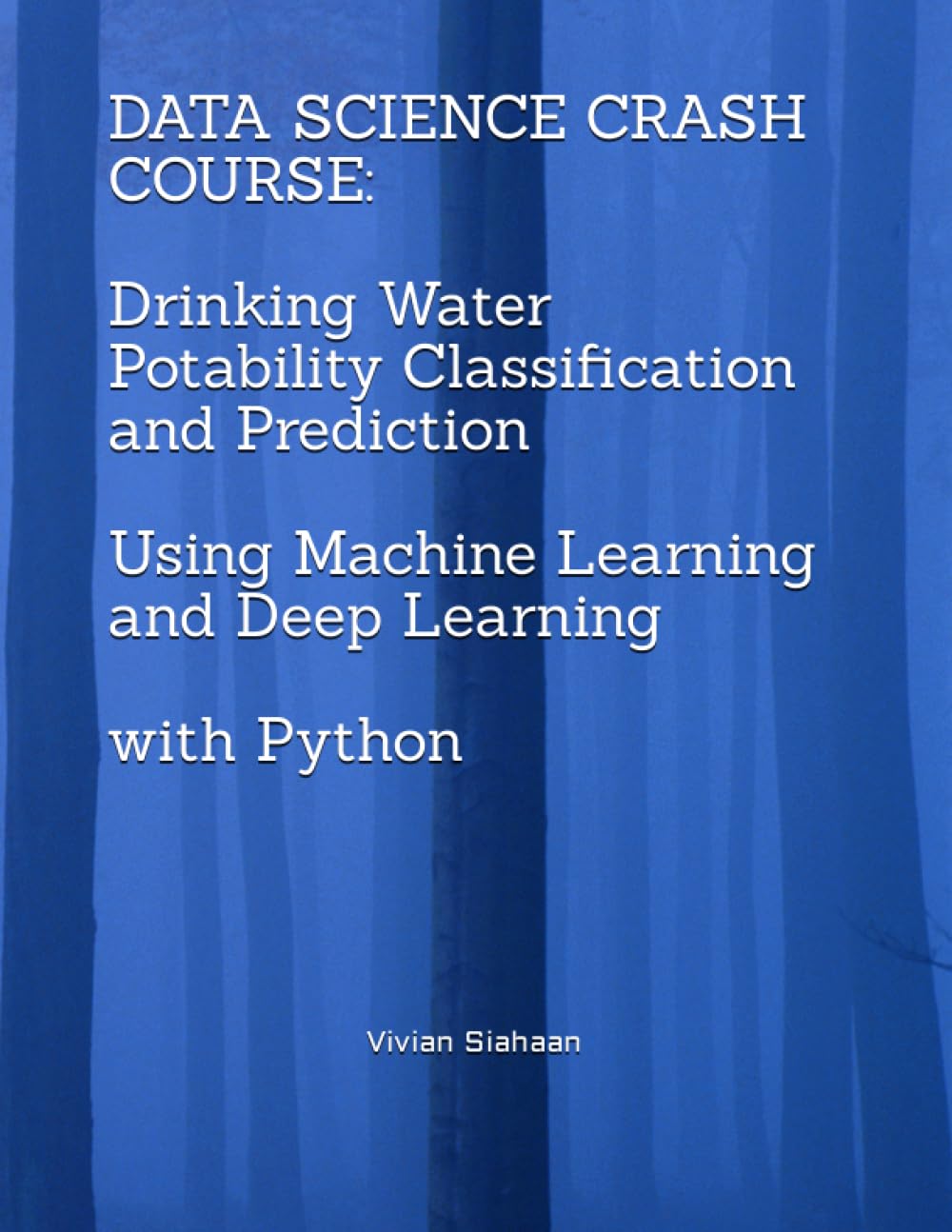 Mua DATA SCIENCE CRASH COURSE: Drinking Water Potability Classification and Prediction Using ...