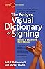 The Perigee Visual Dictionary of Signing: Revised & Expanded Third ...