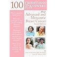 100 Questions & Answers About Advanced & Metastatic Breast Cancer (100 ...