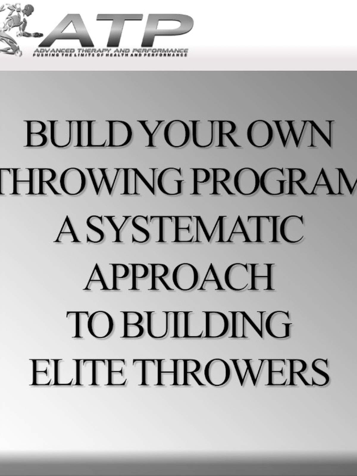 Amazon.com: Build Your Own Throwing Program: A Systematic Approach to ...