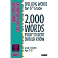 Spelling Words for 6th Grade: 2,000 Words Every Student Should Know ...