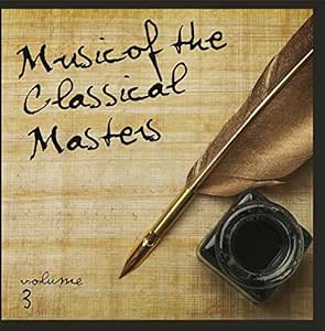 Various Artists - Music of the Classical Masters, Vol. 3 - Amazon.com Music