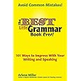 The Best Little Grammar Book Ever!: 101 Ways to Impress With Your ...