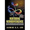 Nurturing Neurodivergence: The Late-Identified Adults' Guide to Building Healthy Relationships ...