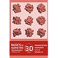 BASICS OF 3D VISUALIZATION ISOMETRIC 100 DRAWING WORKBOOK / ADVANCED ...