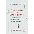 The Math of Life and Death: 7 Mathematical Principles That Shape Our ...