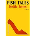 Fish Tales: A Novel: Jones, Nettie: 9780374608804: Amazon.com: Books