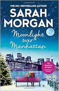 Moonlight Over Manhattan: Sarah Morgan; Sarah Morgan; Sarah Morgan ...