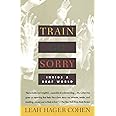 TRAIN GO SORRY: Inside a Deaf World: Cohen, Leah Hager: 9780679761655 ...