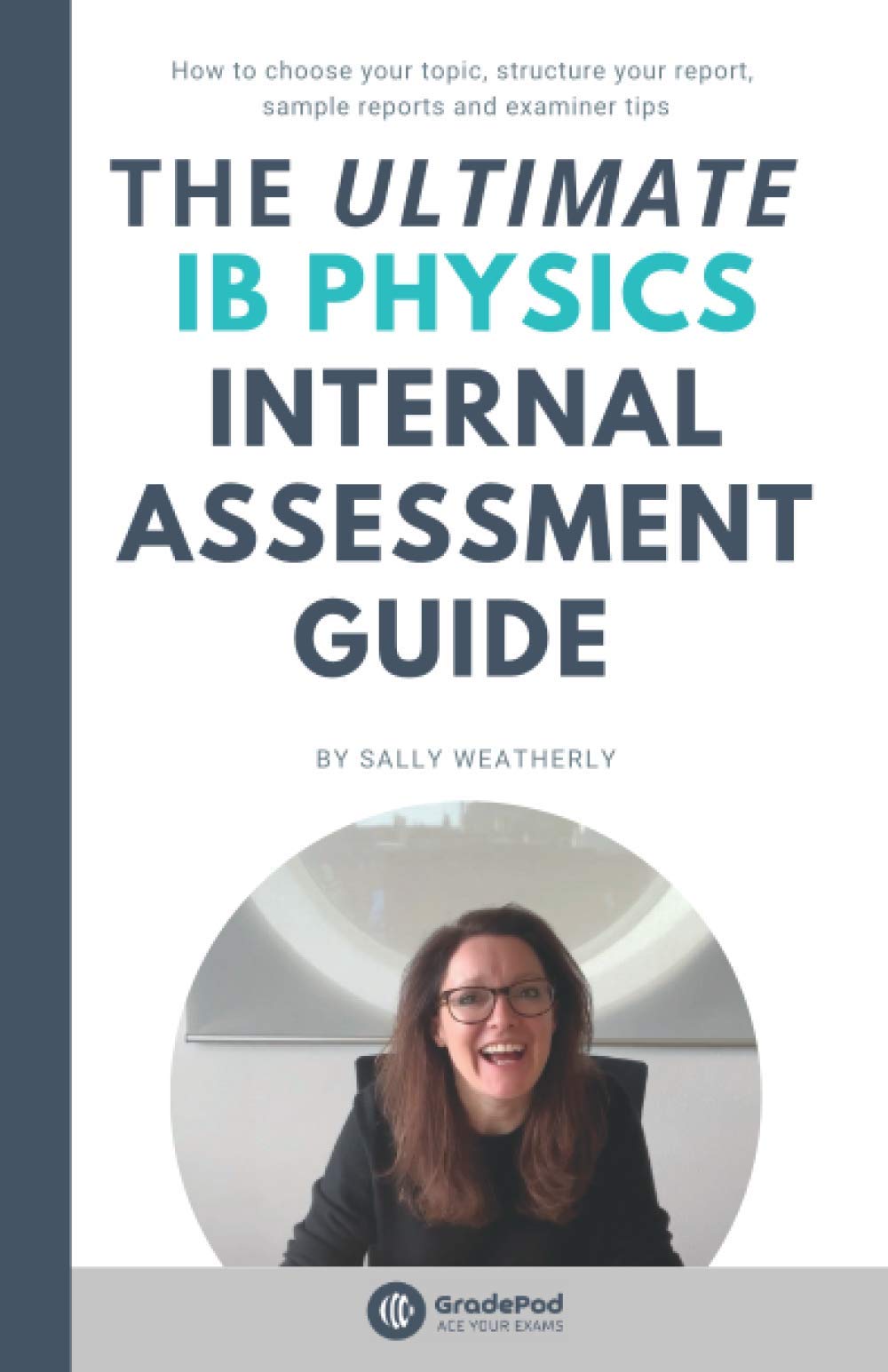 Mua The ULTIMATE IB Physics Internal Assessment Guide (GradePod): How ...
