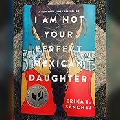 Amazon.com: I Am Not Your Perfect Mexican Daughter (9781524700485 ...