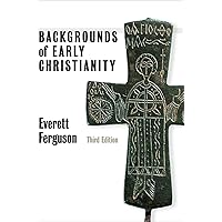 Backgrounds of Early Christianity: Ferguson, Everett: 9780802822215 ...