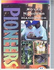Royal Rangers Pioneers Handbook: Royal Rangers Assembly of God ...
