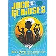 Jack and the Geniuses: At the Bottom of the World: Nye, Bill, Mone ...