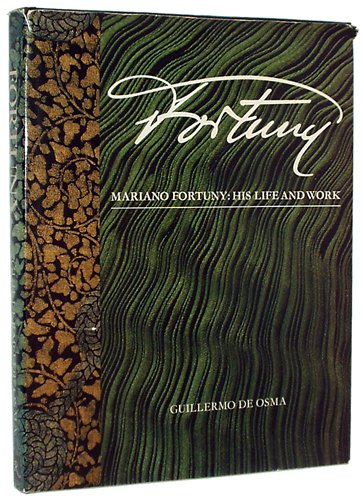 Mariano Fortuny, His Life and Work: De Osma, Guillermo: 9780847803279 ...