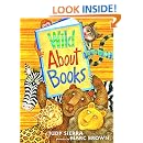 Amazon.com: Wild About Books (9780375825385): Judy Sierra, Marc Brown ...